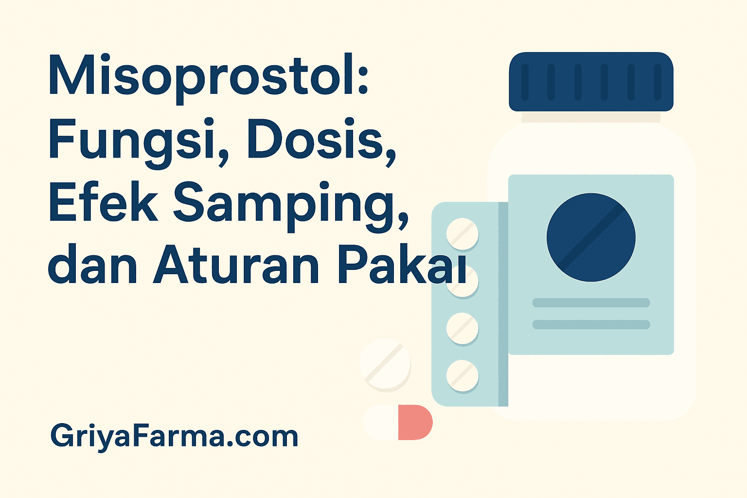 Apa itu Misoprostol? Manfaat, Dosis, dan Efek Samping